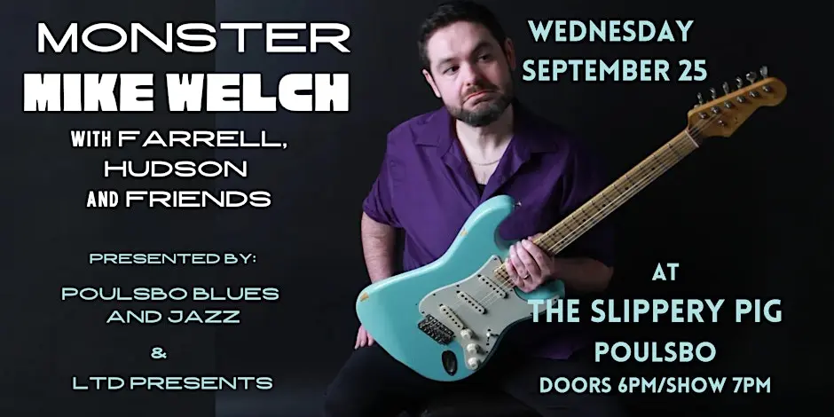 Monster Mike Welch LIVE at The Slippery Pig - Explore Washington State